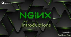 What is Nginx? - Web Development & Tech Blog | Spiceworks Myanmar