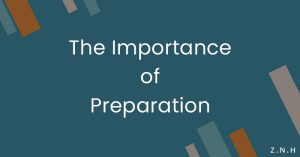 The Importance of Preparation - Web Development & Tech Blog ...