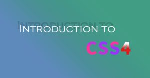 Introduction to CSS4 - Spiceworks Myanmar