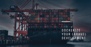 Create a local laravel development with Docker - Web Development & Tech Blog | Spiceworks Myanmar